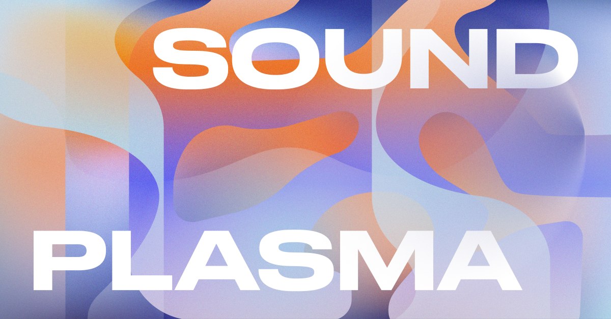 Sound Plasma 2020 – Sound Plasma